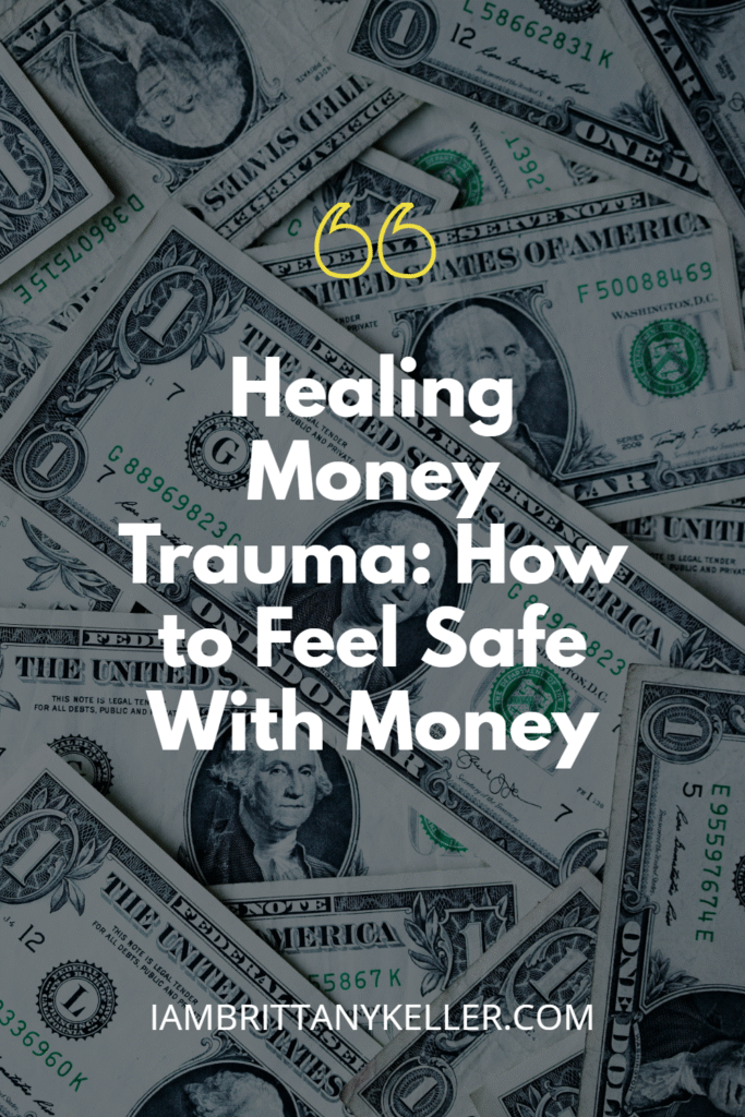 Healing Money Trauma: How to Feel Safe With Money