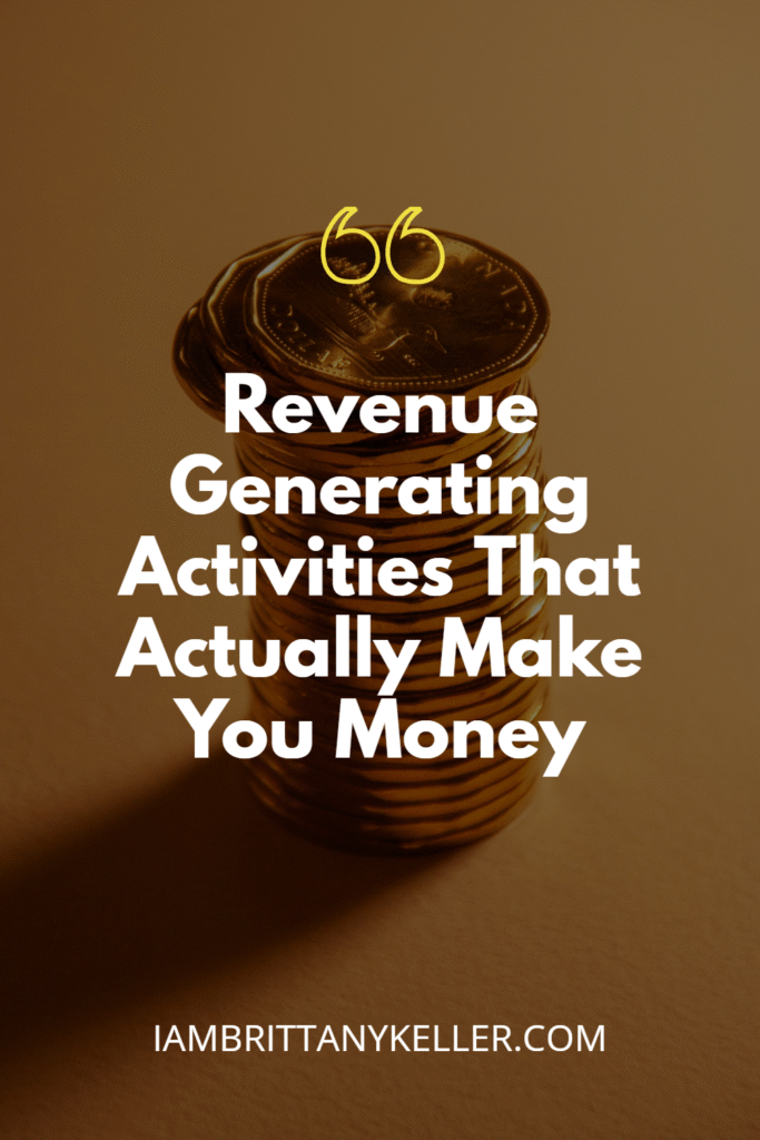Revenue Generating Activities That Actually Make You Money